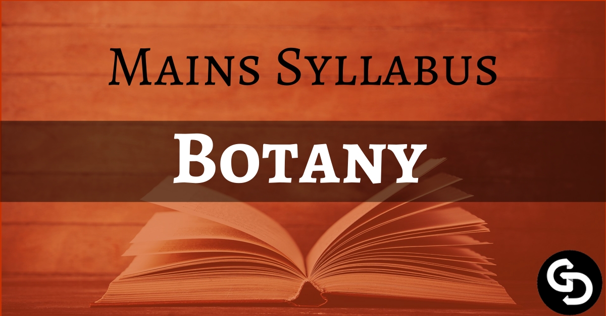 Download UPSC Mains Botany Optional Syllabus PDF - UPSCHub Download UPSC Mains Botany Optional Syllabus PDF - UPSCHub